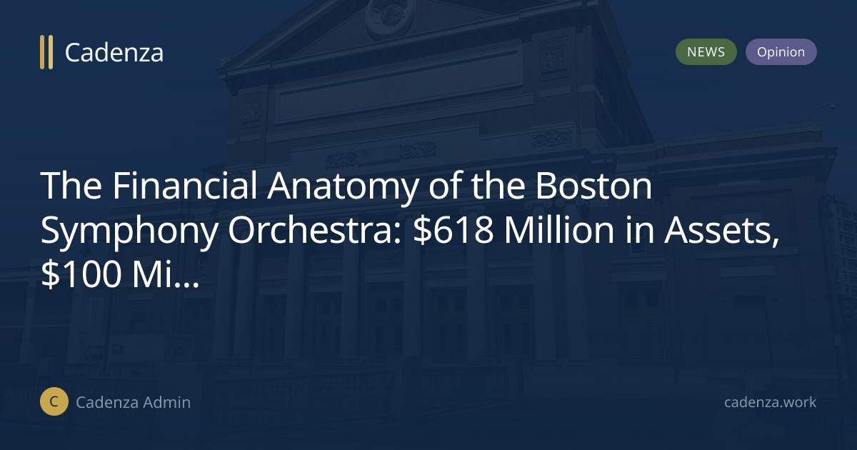 The Financial Anatomy of the Boston Symphony Orchestra: $618 Million in ...